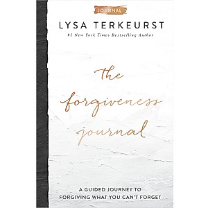 The Forgiveness Journal: A Guided Journey to Forgiving What You Can't Forget