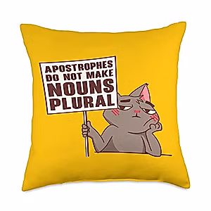 Apostrophes Do Not Make Nouns Plural Grammar Cat Apostrophes Don't Make Nouns Plural Funny English Teacher Throw Pillow, 18x18, Multicolor