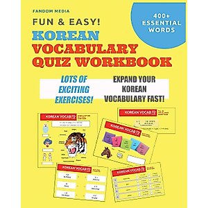 Fun and Easy! Korean Vocabulary Quiz Workbook: Learn Over 400 Korean Words With Exciting Practice Exercises (Beginner Korean)