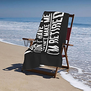 ADOSIA I Don't Want to Have You Can't Make Me I'm Retired Beach Towel 32x52in Oversized Soft Absorbent Beach Towel