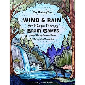 Wind & Rain - Art & Logic Therapy - Brain Games: Mental Clarity, Attention to Detail & Mathmatical Reasoning (The Thinking Tree - Brain Fog & Covid Brain)