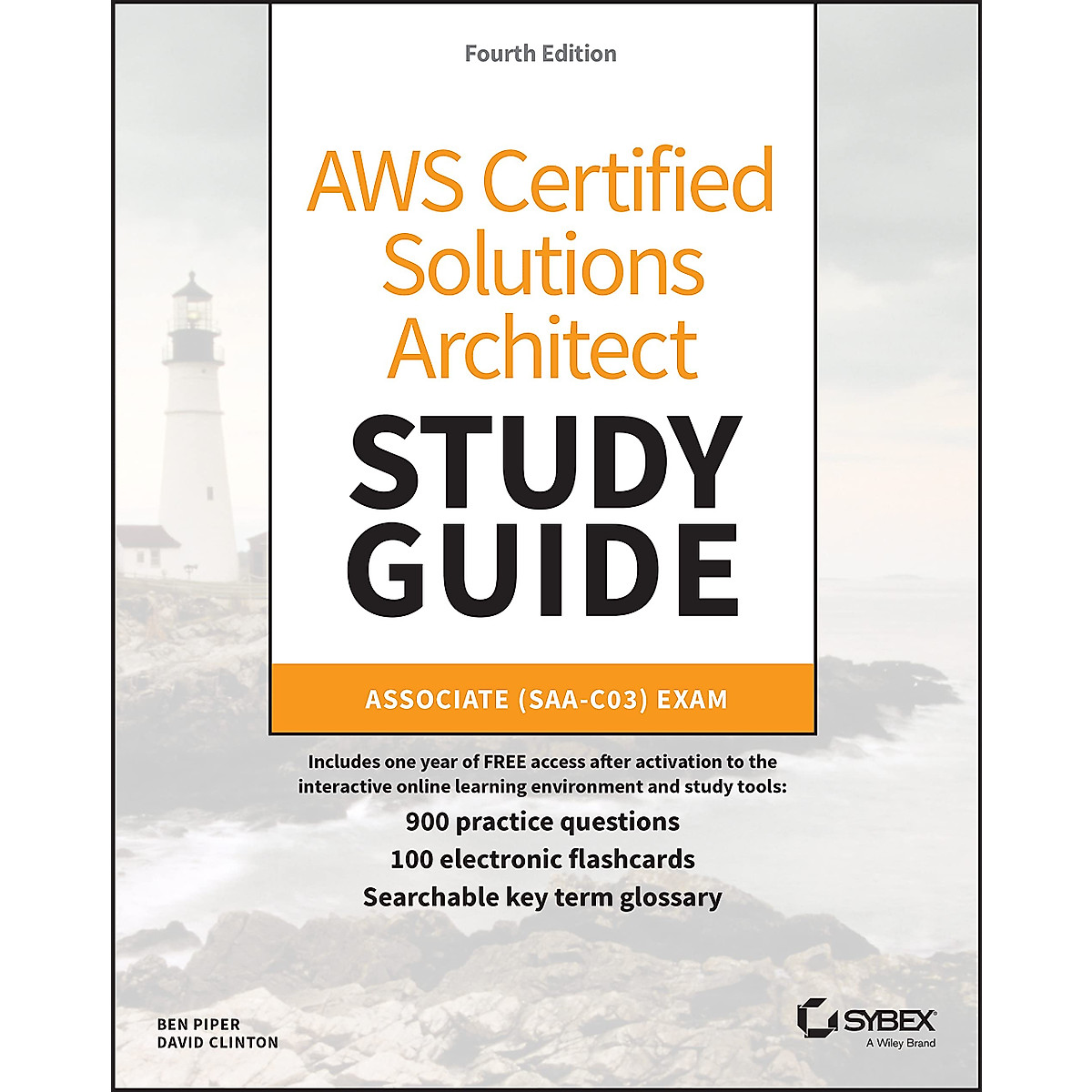 AWS Certified Solutions Architect Study Guide with 900 Practice Test Questions: Associate (SAA-C03) Exam (Sybex Study Guide)