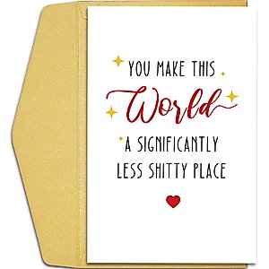 Qiliji Funny Best Friend Birthday Card, Thinking of You Card, Thank You Card for Him Her, Appreciation Card, You Make This World A Significantly Less Shitty Place