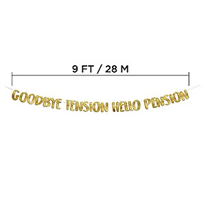 Goodbye Tension Hello Pension Gold Glitter Banner - Retirement Party Supplies, Gifts and Decorations