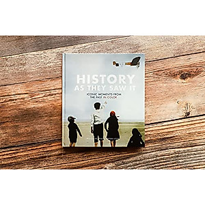 History as They Saw It: Iconic Moments from the Past in Color