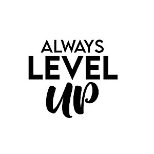 Vinyl Wall Art Decal - Always Level Up - 16.5" x 19" - Modern Cute Inspirational Optimistic Good Vibes Quote Sticker for Home Bedroom Kids Room Living Room Playroom School Office Decor (Black)