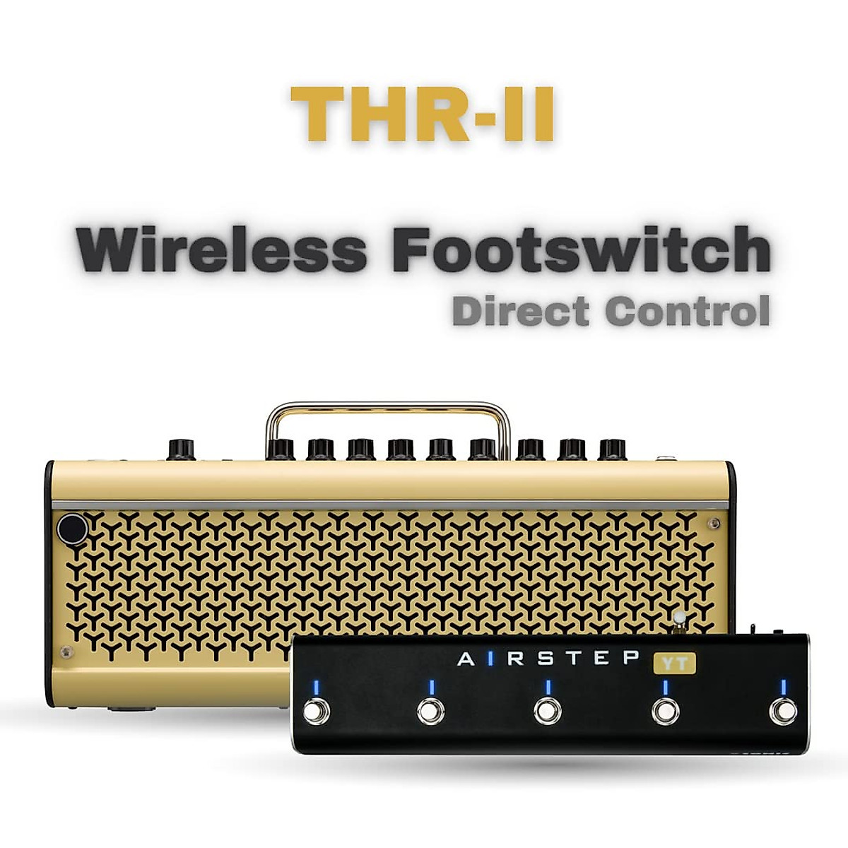 XSONIC Airstep YT Edition THR10II, THR30II Desktop Amp Foot Controller with 5 Footswitches, 3 Control Modes(Change Slots, Toggle Effects), 300H Playtime, Wirelessly Control Your THRII for Home and Gig