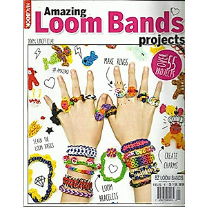 AMAZING LOOM BANDS PROJECTS MAGAZINE, 100% UNOFFICIALE ISSUE, 2014 UK