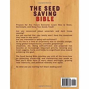 The Seed Saving Bible: [6 Books in 1] The Complete Guide to Storing, Germinating and Keeping Fruit, Vegetable, Herb, and Plant Seeds Fresh for Years. Prevent Crises by Becoming Self-Sufficient