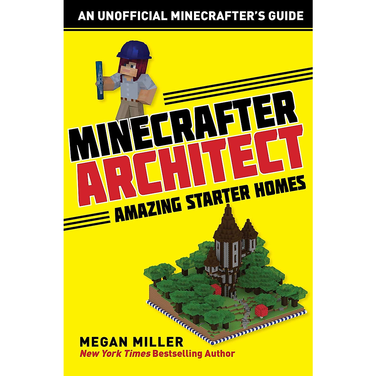 Minecrafter Architect: Amazing Starter Homes (Architecture for Minecrafters)