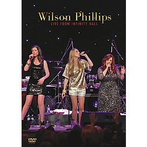 Wilson Phillips: Live from Infinity Hall