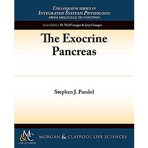The Exocrine Pancreas (Integrated Systems Physiology: From Molecule to Function to Disease, 13)