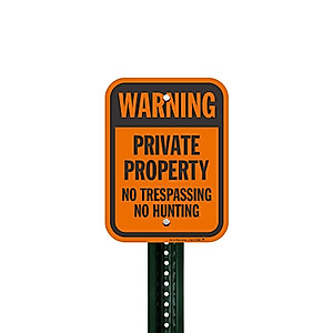 SmartSign "Warning - Private Property, No Trespassing, No Hunting" Sign | 9" x 12" Aluminum