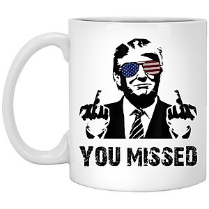 RandyShops Donald Trump You Missed Coffee Mug - Trump Mug - Trump Coffee Mug - Trump Gift - Trump Vance 2024 Mug - Take America Back - Make America Great Again - Trump Fight Mug - Trump Shot Mug 11oz