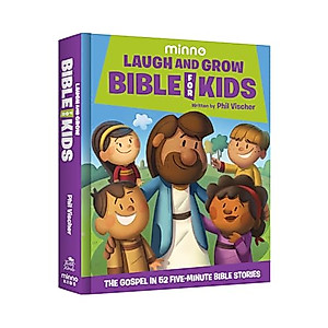 Laugh and Grow Bible for Kids: The Gospel in 52 Five-Minute Bible Stories