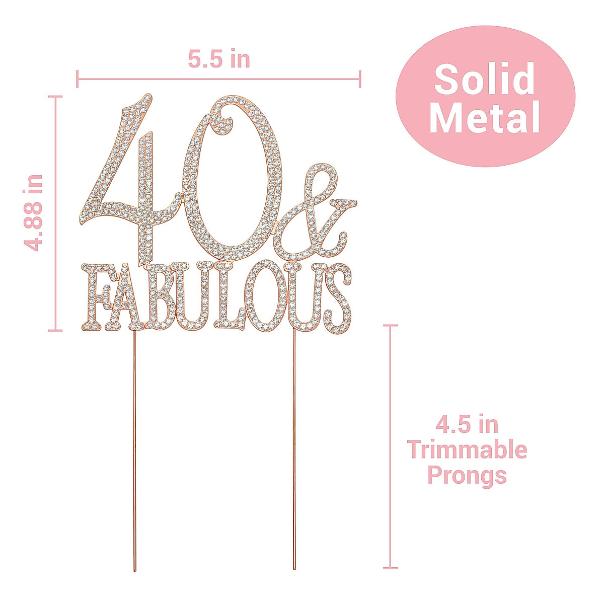 40 Cake Topper - Premium Rose Gold Metal - 40 and Fabulous - 40th Birthday Party Sparkly Rhinestone Decoration Makes a Great Centerpiece - Now Protected in a Box