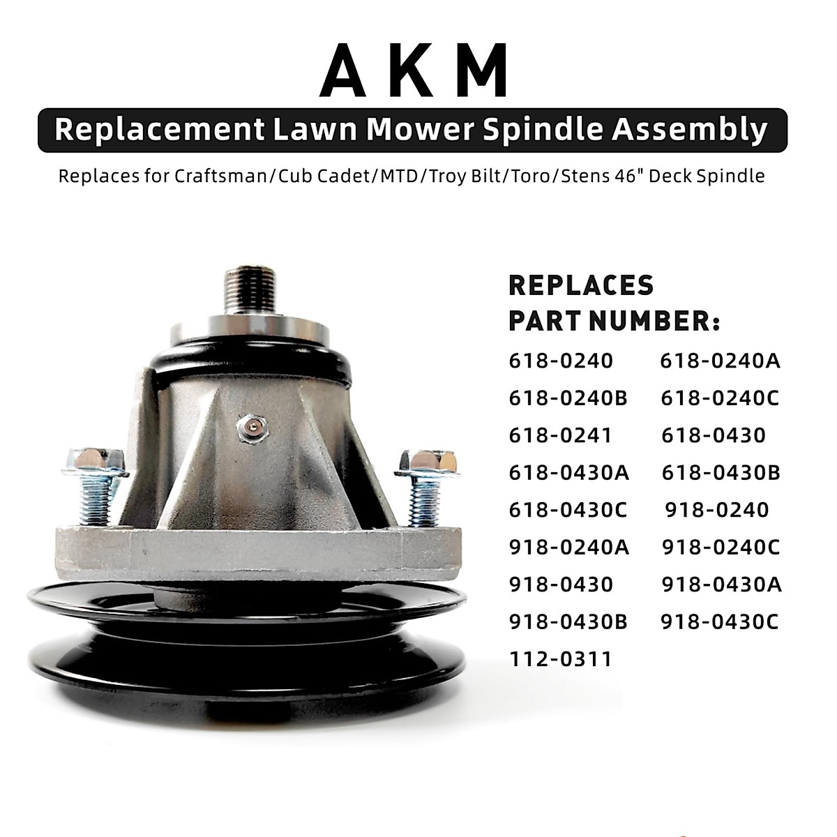 918-0240C 618-0240C AKM Spindle Assembly for MTD Cub-Cadet LT4600H LT546H 618-0240A 618-0240B 918-0430 618-0430 Toro LX465 LX460 112-0311 46 Inch Decks PRE-TAPPED Holes Screws Included in