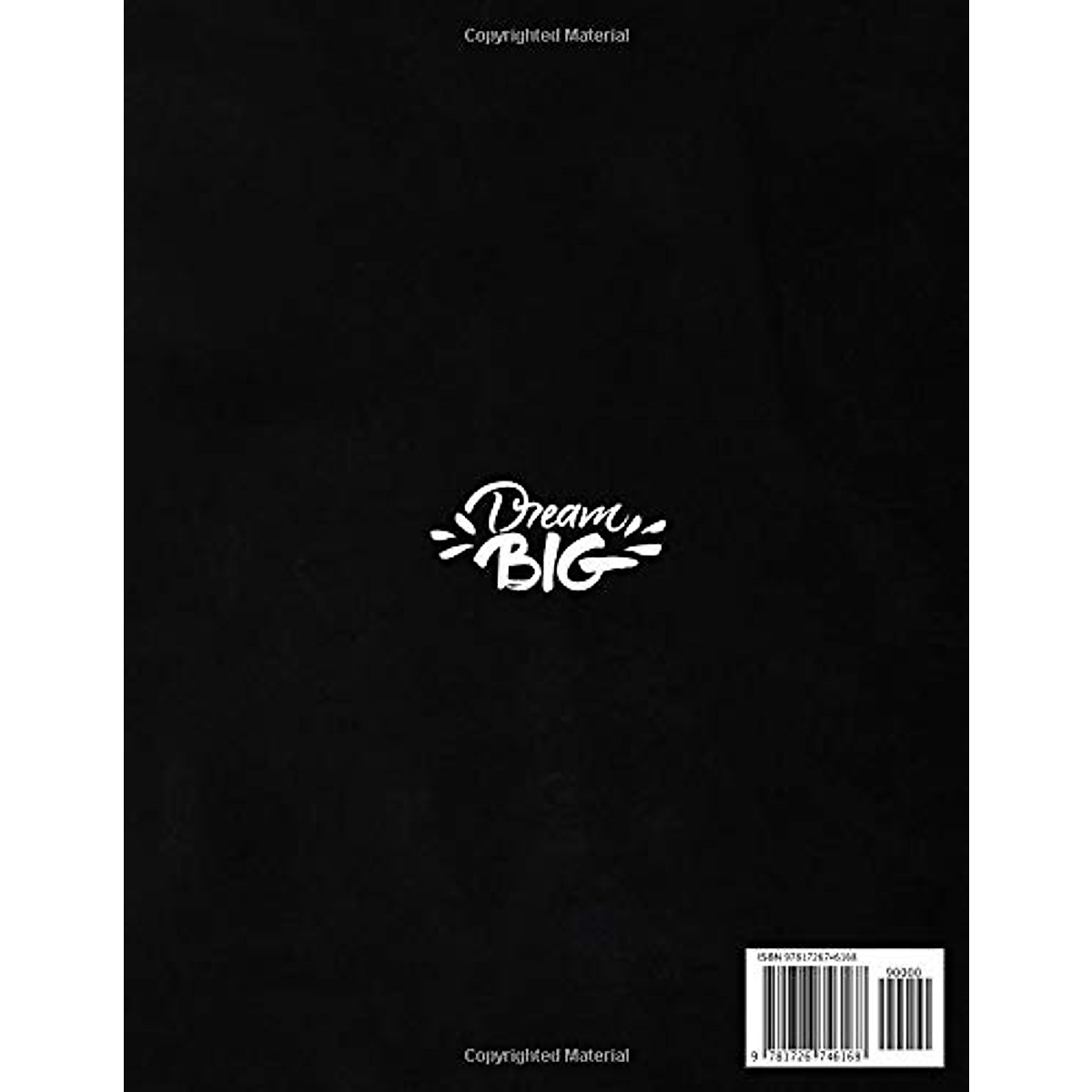 Dream Big - Never Quit - Think Big - Inspirational Journal to Write In (Inspirational Journals fo Men)