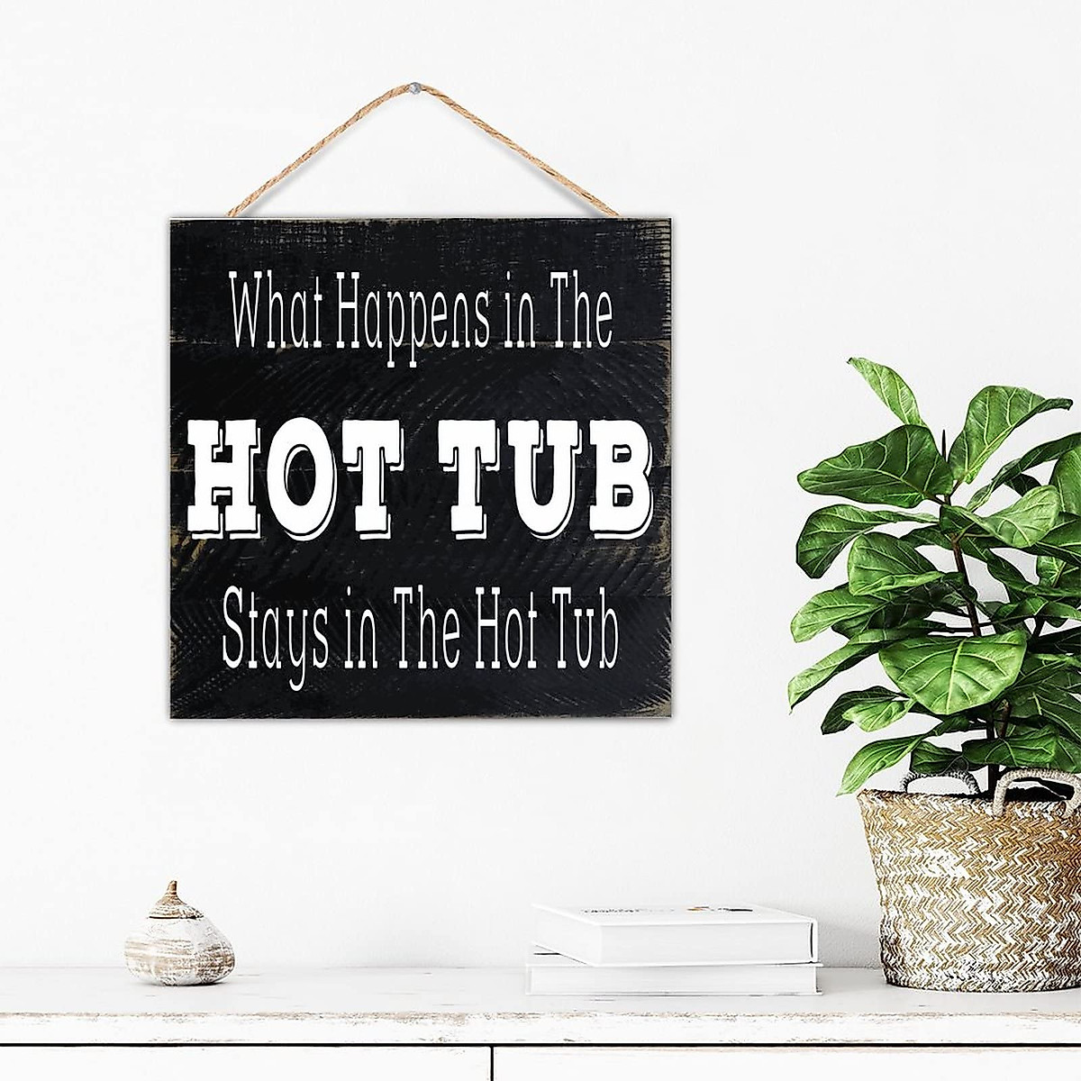 CustonCares What Happens in The Hot Tub Stays in The Hot Tub Wooden Plaque Sign Artwork Decoration Personalized Signs Country Wood Plank Hanging Sign for Nursery Bedroom Porch 12x12in