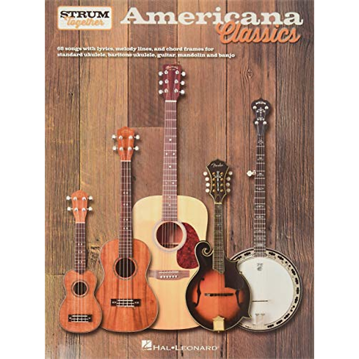 Americana Classics - Strum Together: for Ukulele, Baritone Ukulele, Guitar, Banjo & Mandolin