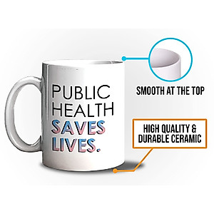 Apular Nurse Coffee Mug - Public Health Saves Lives - Hospital Healthcare Healthy Medicine Medical Epidemiology Science Lab Tech cinate 11oz White