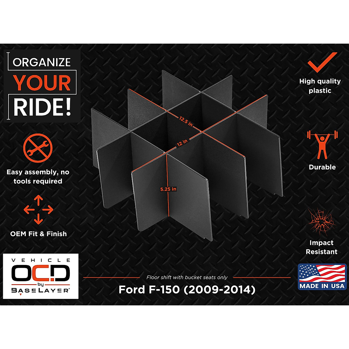 Vehicle OCD - Center Console Organizer for Ford F150 (2009-2014) (Floor Shift w/Bucket Seat Only)(Without USB, RCA, 12V in Front of Console) - Made in USA