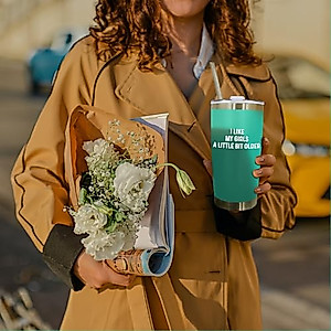 Travel Coffee Tumbler 20 oz i like my girls a little bit older Tumbler with Lid and Straw Insulated Tumblers Stainless Steel Tumbler Funny Gifts for Men