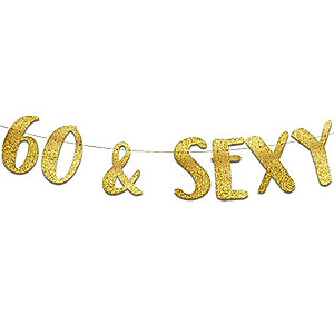60 & SEXY Gold Glitter Banner - 60th Happy Birthday Decorations - 60th Birthday Party Supplies