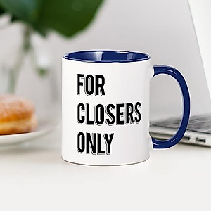 CafePress For Closers Only Mug Ceramic Coffee Mug, Tea Cup 11 oz