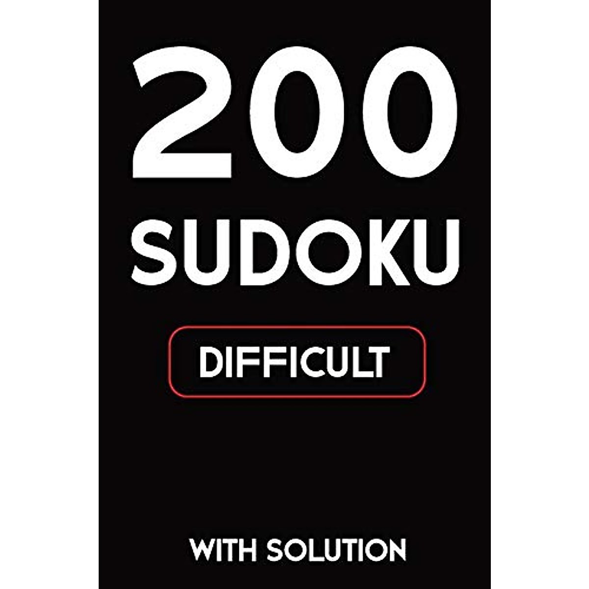200 Sudoku difficult with solution: 9x9, Puzzle Book, 2 puzzles per page