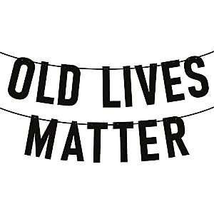 Black Glitter Funny Birthday Banner, Old Lives Still Matter Birthday Decorations, Funny Birthday Banner,Retirement Party Banner,Funny Birthday and Retirement Party Decorations (Pre-Assembled)
