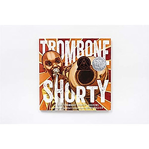 Trombone Shorty: A Picture Book Biography