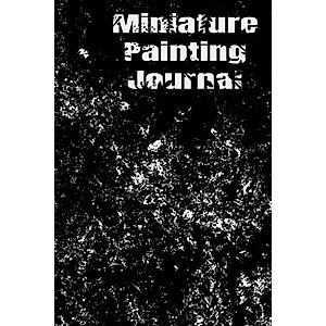 Miniature Painting Journal