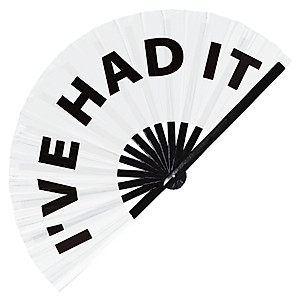 I've Had It hand fan foldable bamboo circuit hand fan funny gag slang words expressions statement gifts Festival accessories Rave handheld Circuit event fan Clack fans (White)