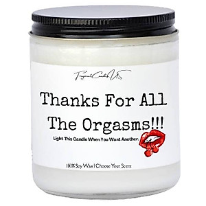 Thanks for all the orgasms,thanks for the organisms gift,husband gift,christmas,gift for boyfriend,funny candle,sexy gift,viagra gag gift,funny anniversary gifts (White Sage Lavender, Medium 8 oz)