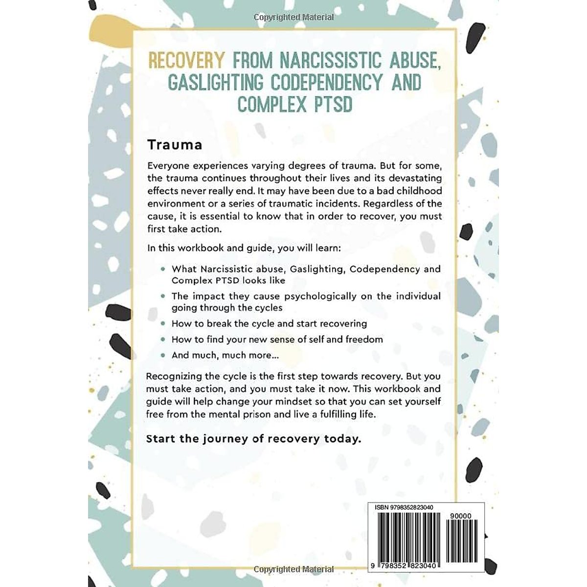 Recovery from Narcissistic Abuse, Gaslighting, Codependency and Complex PTSD (4 Books in 1): Workbook and Guide to Overcome Trauma, Toxic ... and Recover from Unhealthy Relationships)