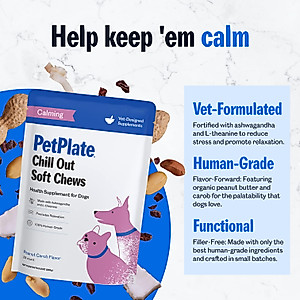 PetPlate Chill Out Soft Chews, Calming and Relaxation Support Supplement for Dogs, Organic and Human-Grade Ingredients, Includes Ashwagandha & L-theanine, Pet Supplies (Pack of 1, 9.8 Ounce)