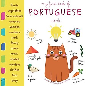 My First Book Of Portuguese Words | Brazilian Portuguese English Dictionary: Portuguese For Kids | Livros Em Portugues