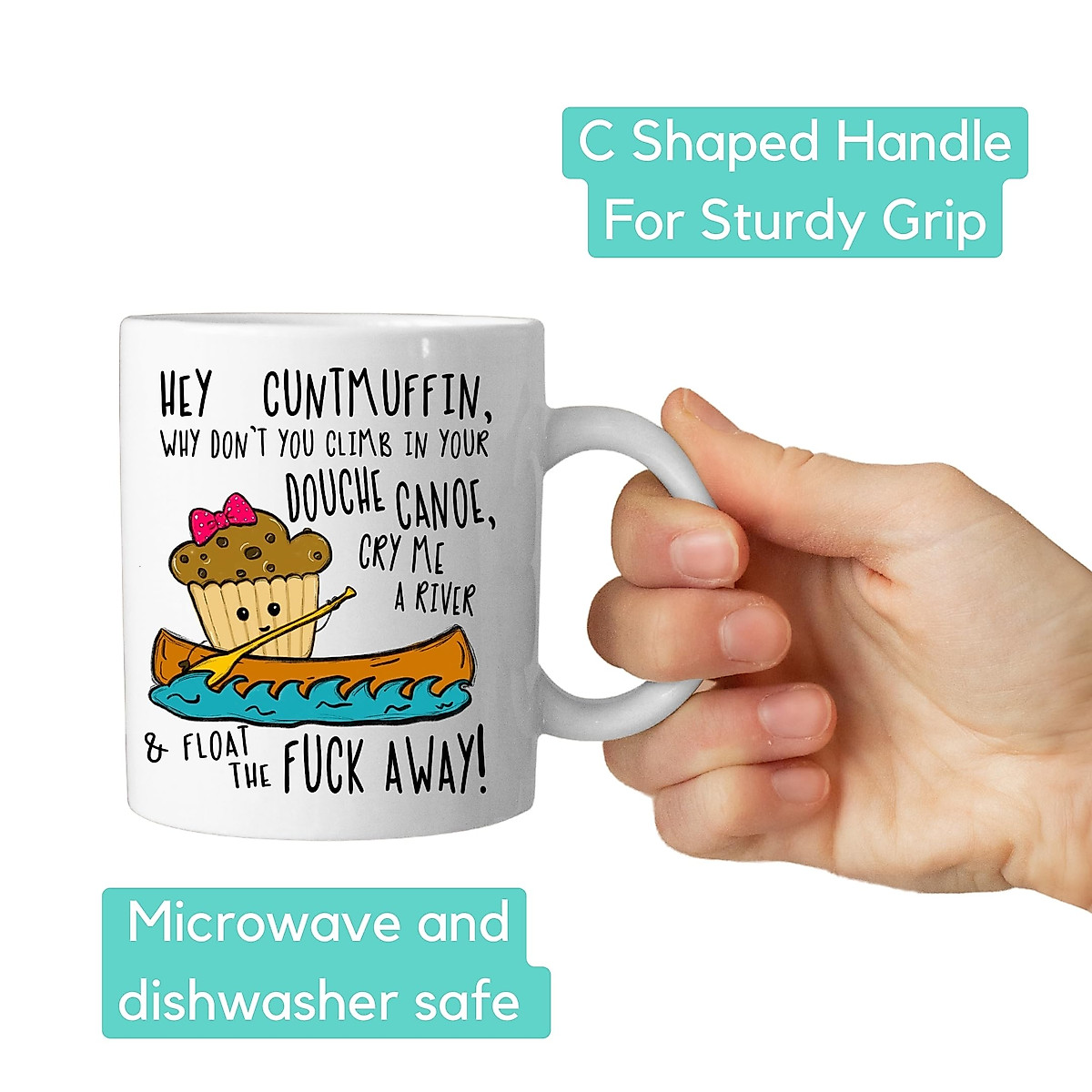 DashaAlexander Funny Cuntmuffin Ceramic Mug, Hey Cuntmuffin, Why Don't you Climb in you Douche Canoe Mug, Gifts for Adults, Coffee Mug, Valentines Day, Birthday, Christmas, Best Friend, Mom, 11oz