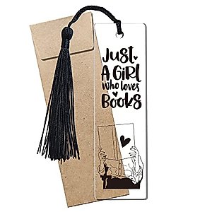 Just A Girl Loves Books Inspirational Funny Bookmark Gifts for Women Girls Lovers Bookworm Daughter Lovers Friend Sister Book Female Sister Gifts Friendship Gifts
