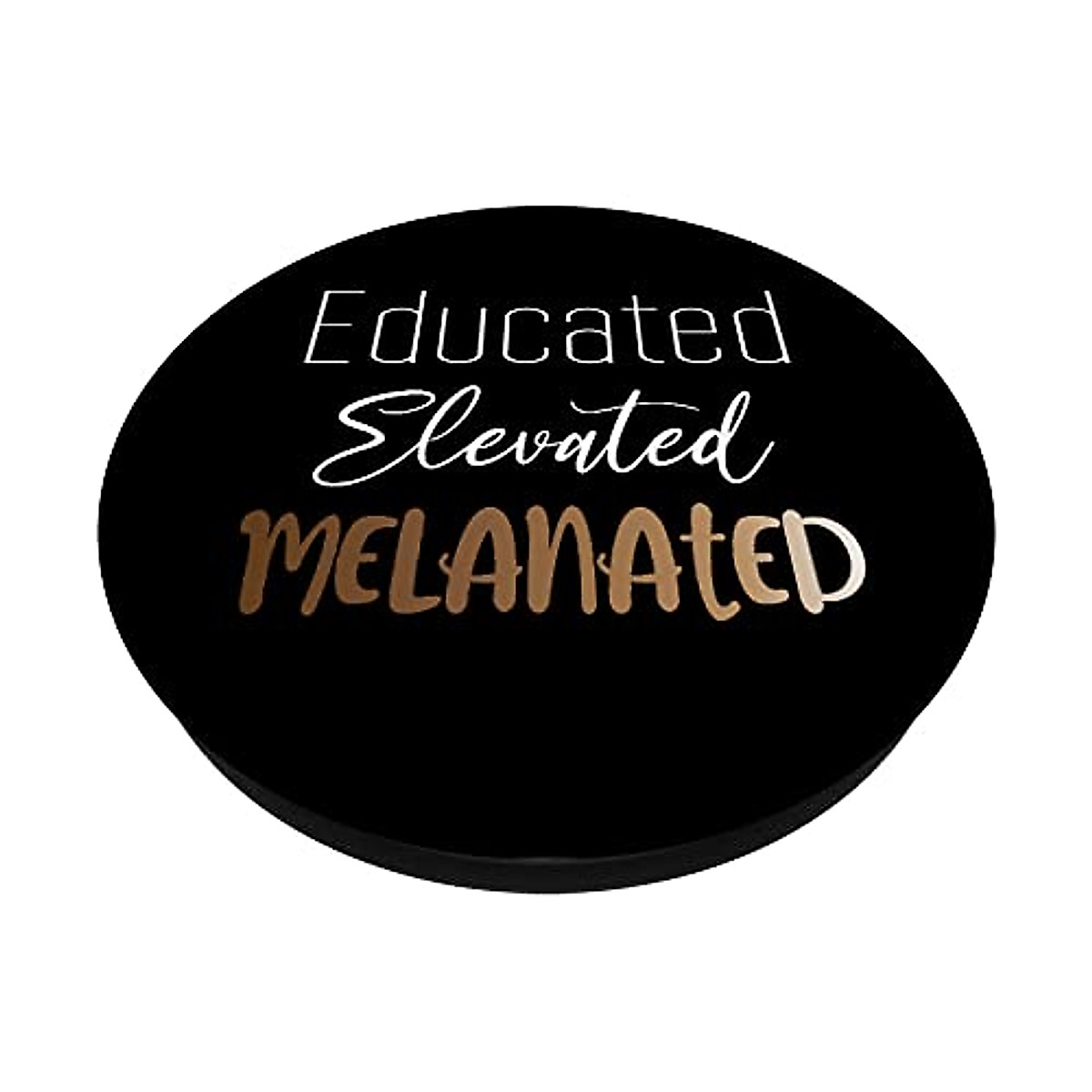 Black History Month Educated Elevated Melanated African PopSockets Swappable PopGrip
