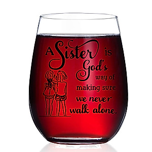 HAYOOU Sister Gifts from Sister -15oz Wine Glass, Mother's Day, Christmas Birthday Gifts for Sister -A Sister's God Way of Making Sure We Never Walk Alone