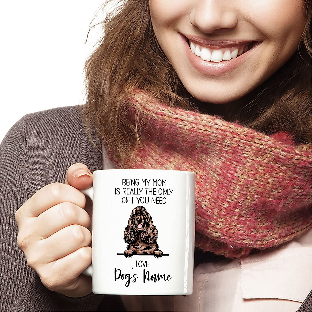 Personalized American Cocker Spaniel Coffee Mug, Custom Dog Name, Customized Gifts For Dog Mom, Mother's Day, Gifts For Dog Lovers, Being My Mom is the Only Gift You Need
