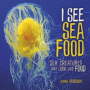 I See Sea Food: Sea Creatures That Look Like Food