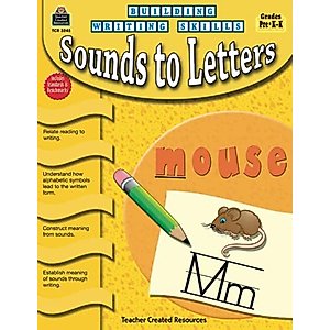 Building Writing Skills: Sounds to Letters: Sounds to Letters