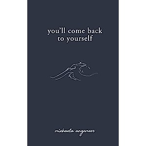 You'll Come Back to Yourself