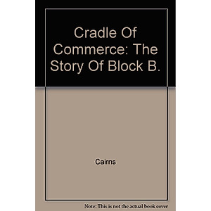 Cradle of Commerce The Story of Block B