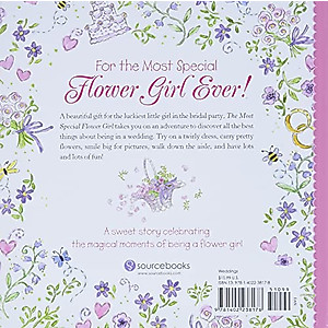 The Most Special Flower Girl: All the Best Things About Being in a Wedding (Sweet Gift for the Littlest Member of Your Holiday or Winter Wedding Party)