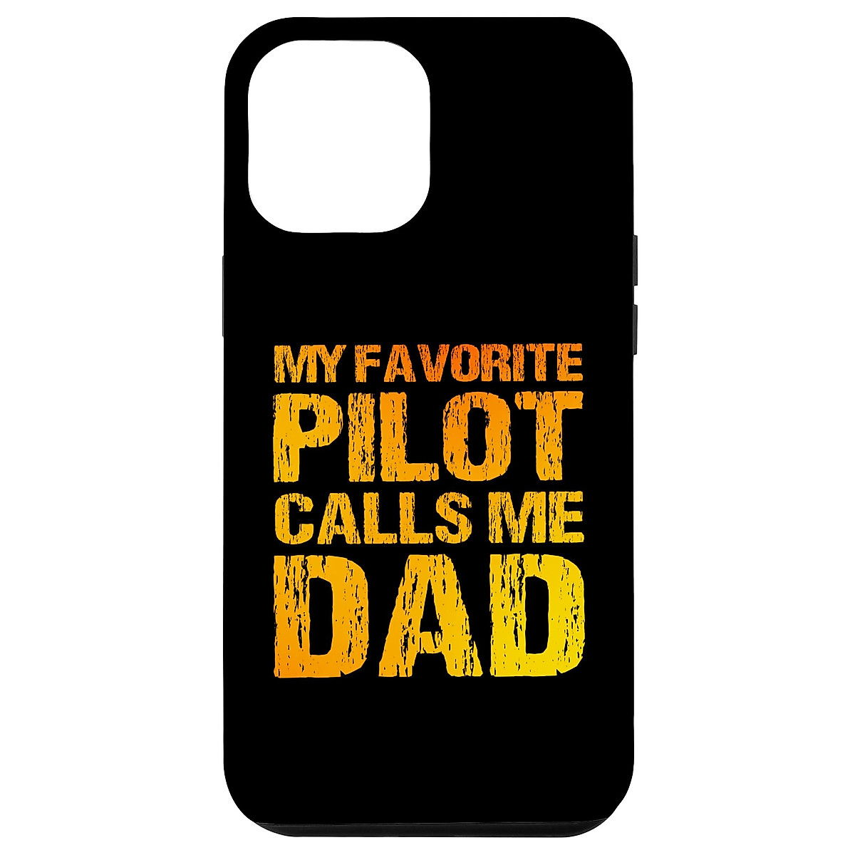 iPhone 13 Pro Max Aviation My Favorite Pilot Calls Me Dad Mens Pilot's Dad Case