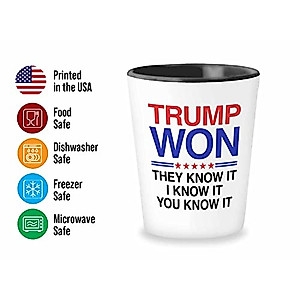 Bubble Hugs Politics Shot Glass 1.2oz - Trump Won They Know It I Know It You Know It - Funny Political View Politicians Republicans President